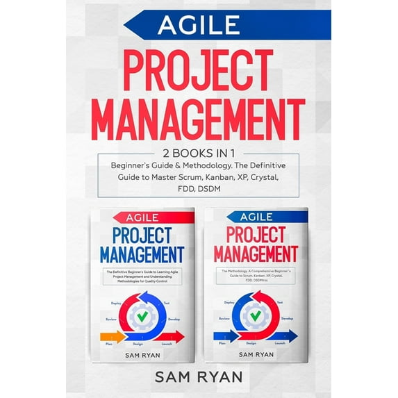 Agile Project Management: 2 Books in 1: Beginner's Guide & Methodology ...