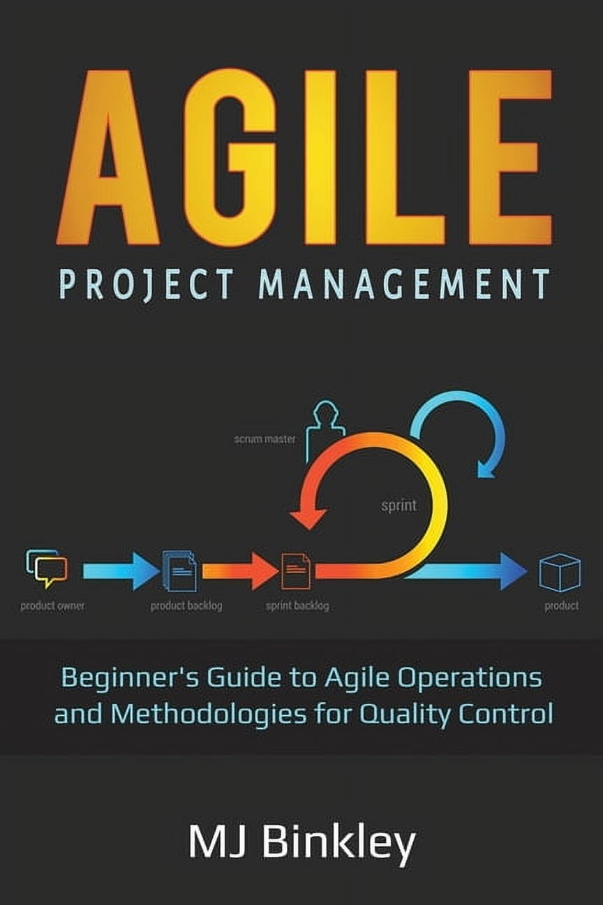 Agile Project Management: Beginner's Guide to Agile Operations and ...