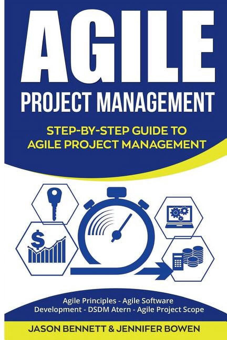 Agile Project Management: Step-By-Step Guide to Agile Project ...