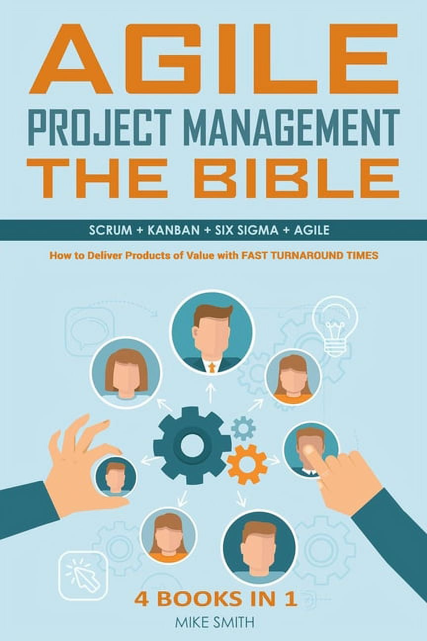 Agile Project Management The Bible: How to Deliver Products of Value ...