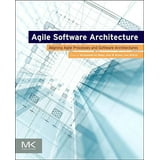 Agile Software Architecture: Aligning Agile Processes and Software Architectures, (Paperback ...