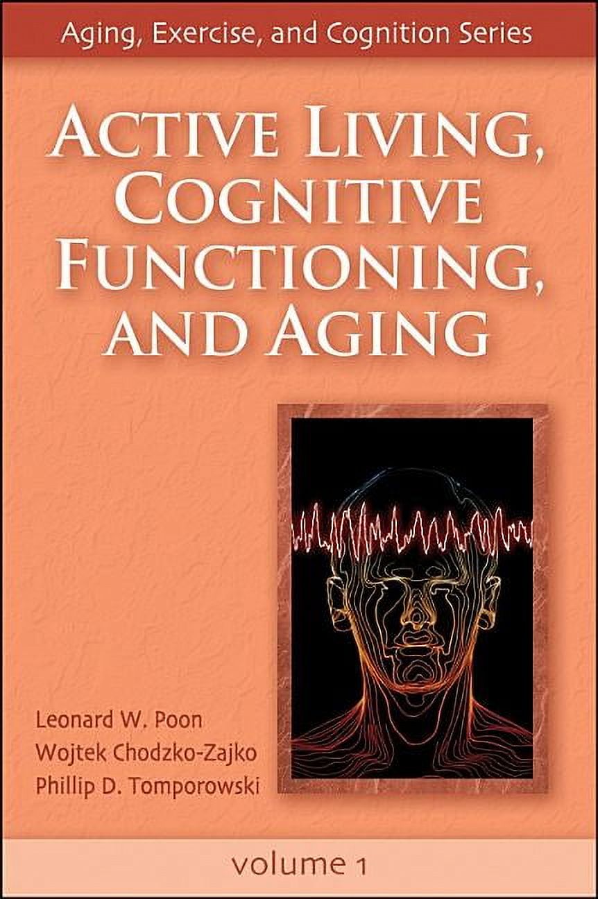 Aging, Exercise, and Cognition: Active Living, Cognitive Functioning ...