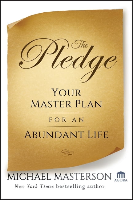 Agora The Pledge: Your Master Plan for an Abundant Life, Book 21 ...
