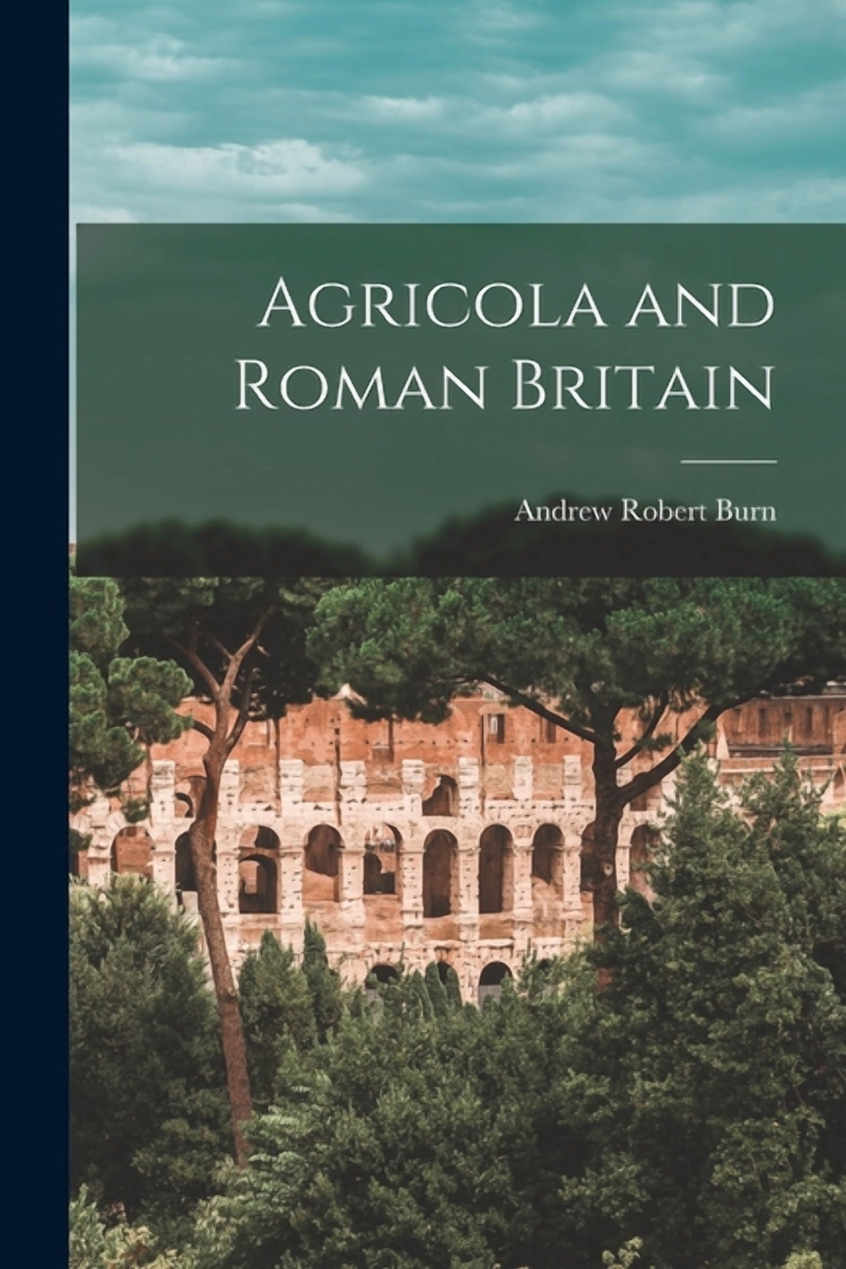 Agricola and Roman Britain, (Paperback) - Walmart Business Supplies