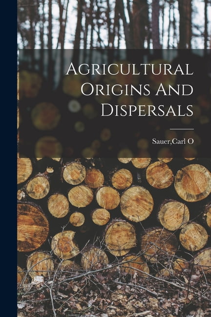 Agricultural Origins And Dispersals - Walmart.com