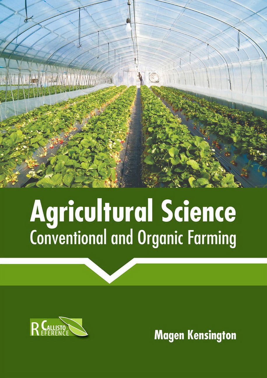 Agricultural Science: Conventional and Organic Farming (Hardcover ...