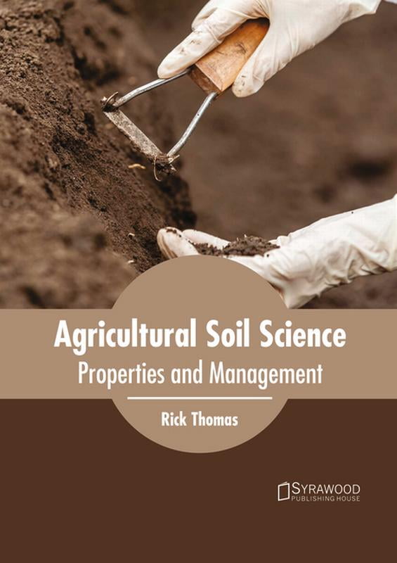 Agricultural Soil Science: Properties and Management, (Hardcover ...