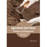 Agricultural Soil Science: Properties and Management, (Hardcover ...
