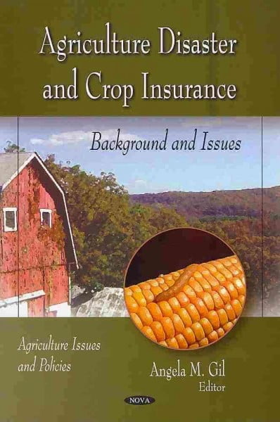 Pre-Owned Agriculture Disaster and Crop Insurance : Background and ...