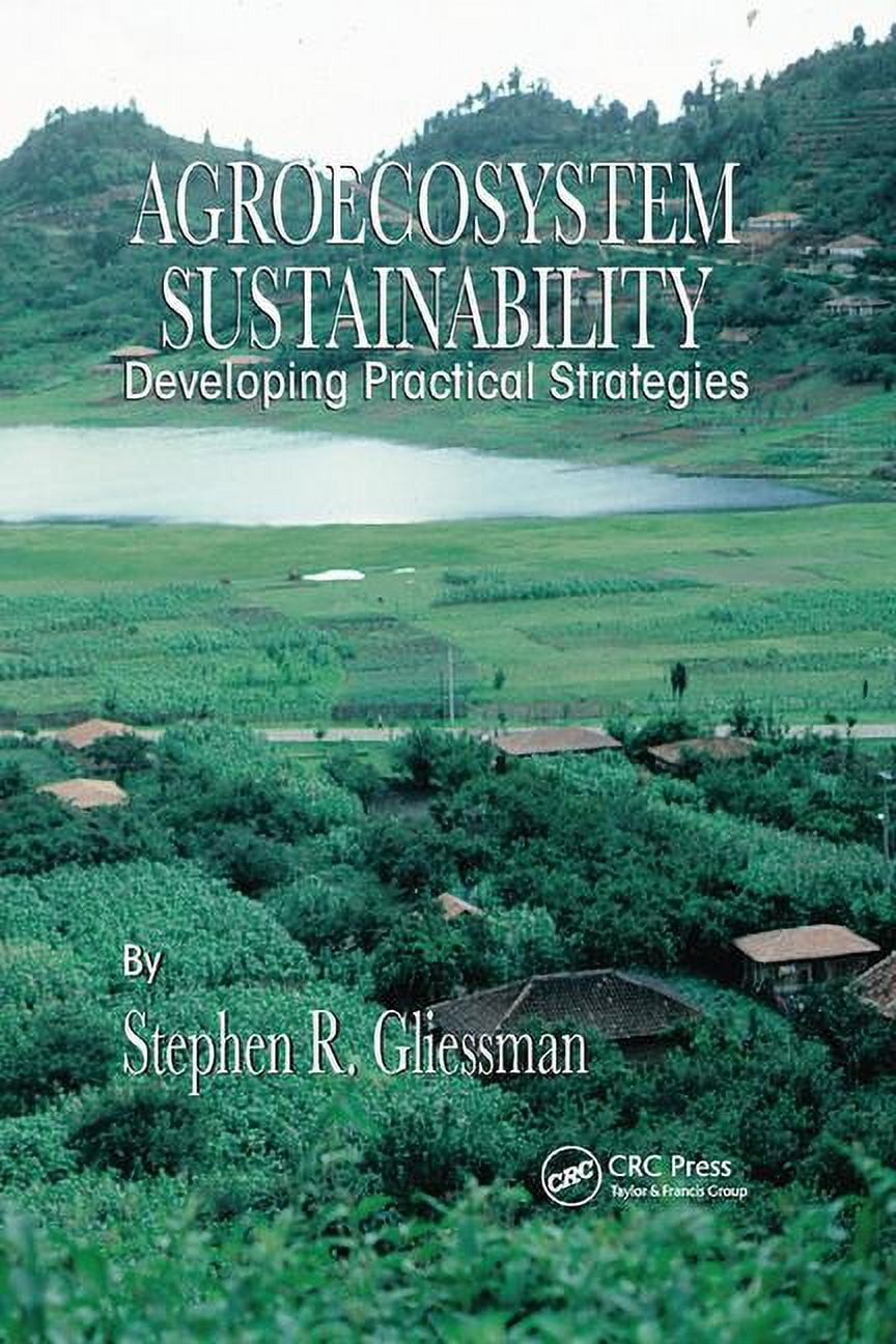 Agroecosystem Sustainability: Developing Practical Strategies ...