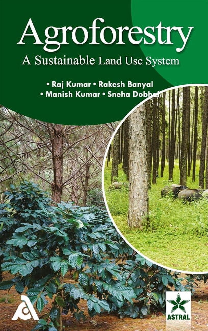 Agroforestry: A Sustainable Land Use System (Hardcover) - Walmart.com