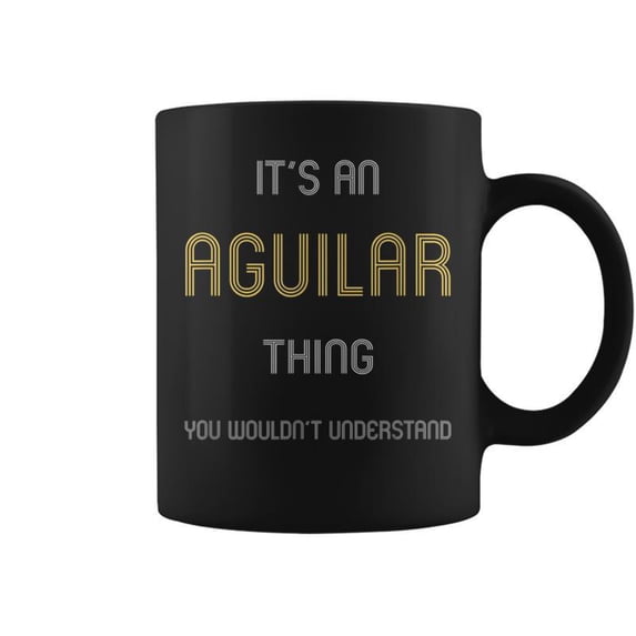 Aguilar Its A Last Name Thing T Family Names Coffee Mugs - Walmart.com