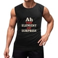 Ah The Element Of Surprise_1 Men's Tank Top Muscle Workout Gym ...