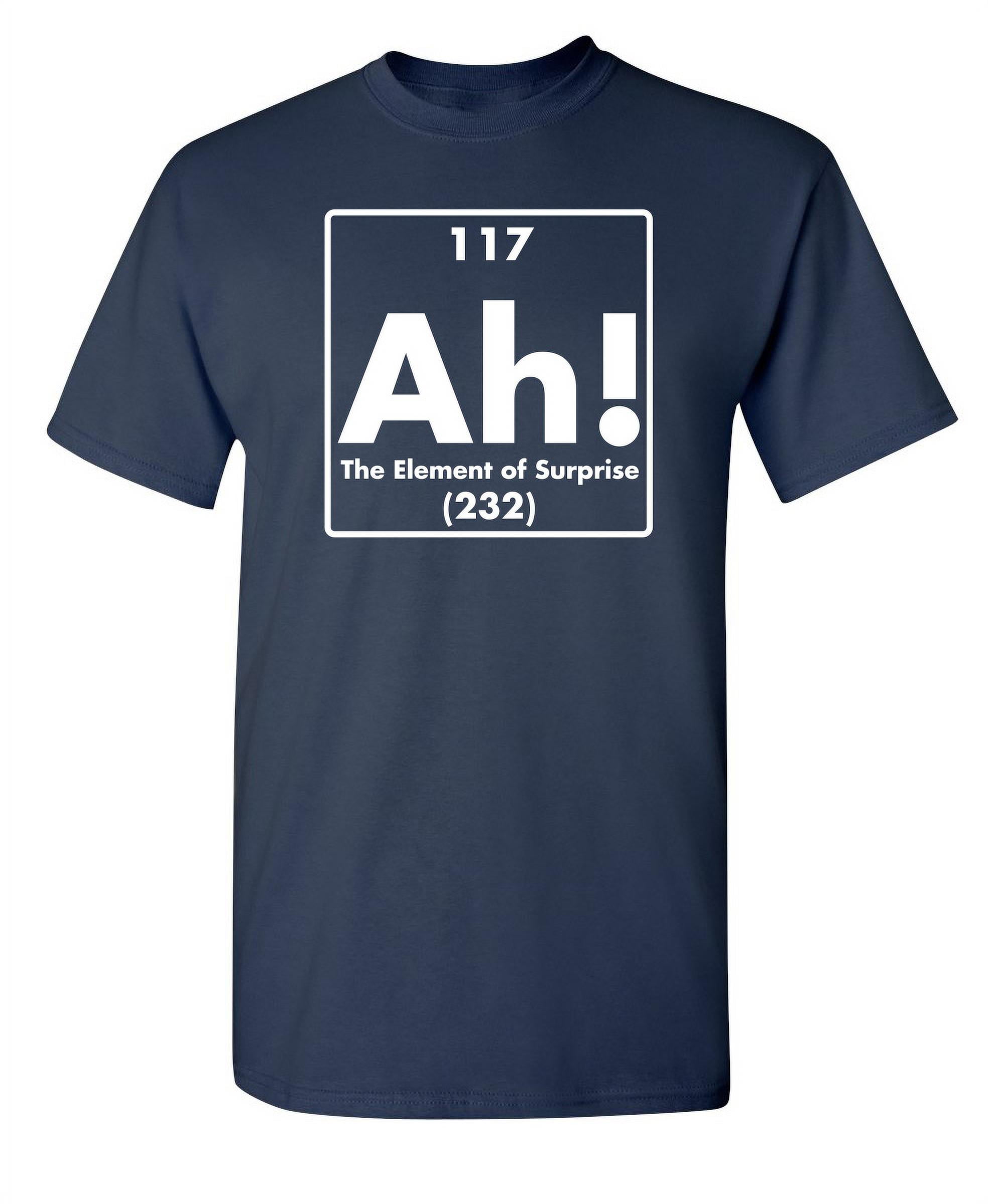 Ah The Element Of Surprise Humor Graphic Science Teacher Periodic Table ...