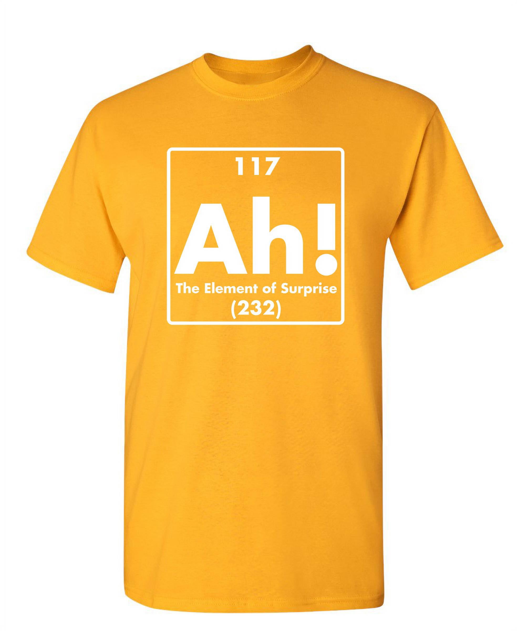 Ah The Element Of Surprise Humor Graphic Science Teacher Periodic Table ...