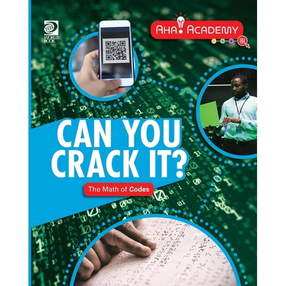 Aha! Academy: Math Can You Crack it? The Math of Codes, (Paperback ...