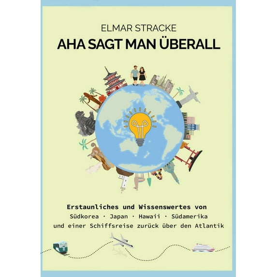 Aha sagt man Ã¼berall: Erstaunliches und Wissenswertes von SÃ¼dkorea ...