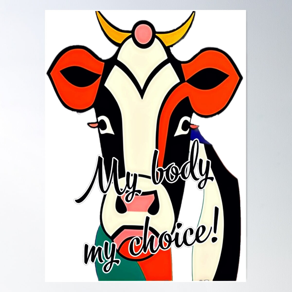 Ai Cow, My Body My Choice. Poster Wall Art, Modern Wall Decor For ...
