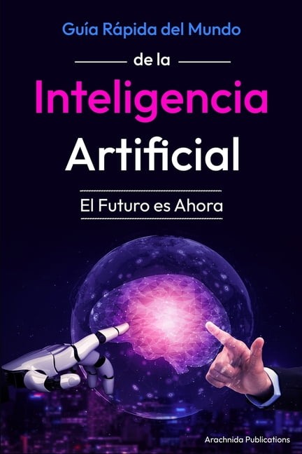 Ai's Take on the Quick Guide: Guía Rápida del Mundo de la Inteligencia ...