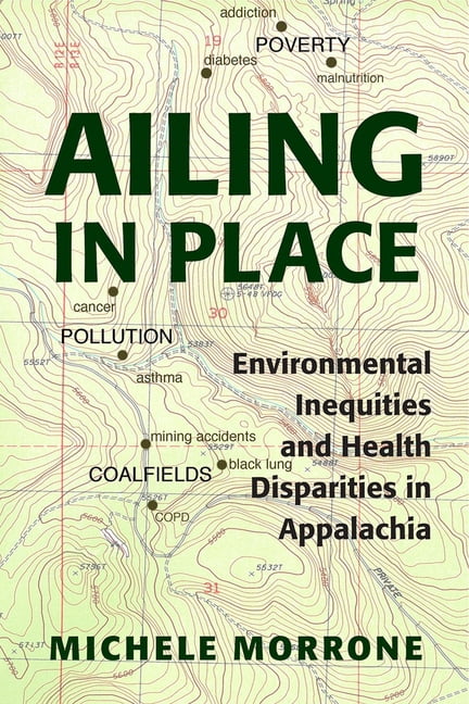 Ailing in Place : Environmental Inequities and Health Disparities in ...