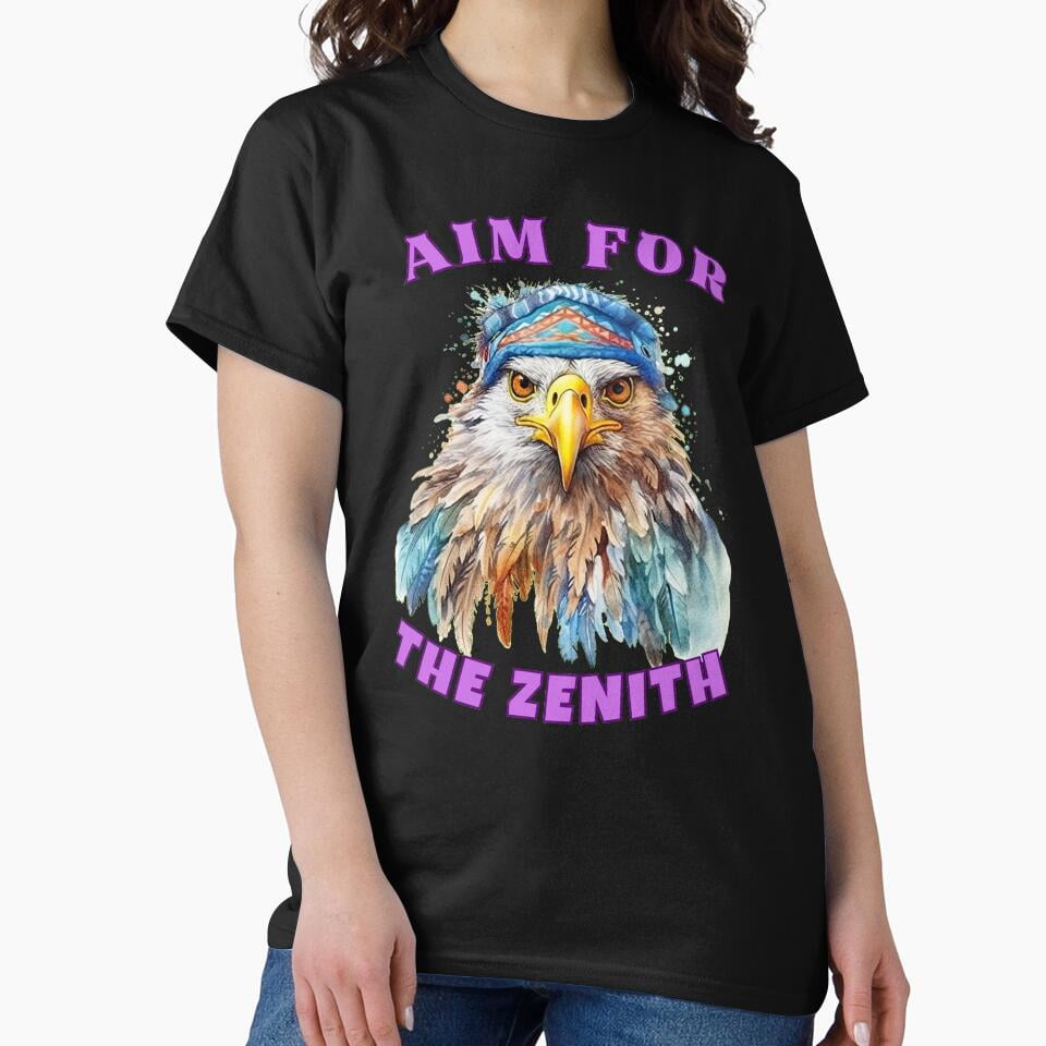 Aim For The Zenith Eagle Quote Motivational Bird Nature Gift Top Unisex T-Shirt , up to Size 5XL ...
