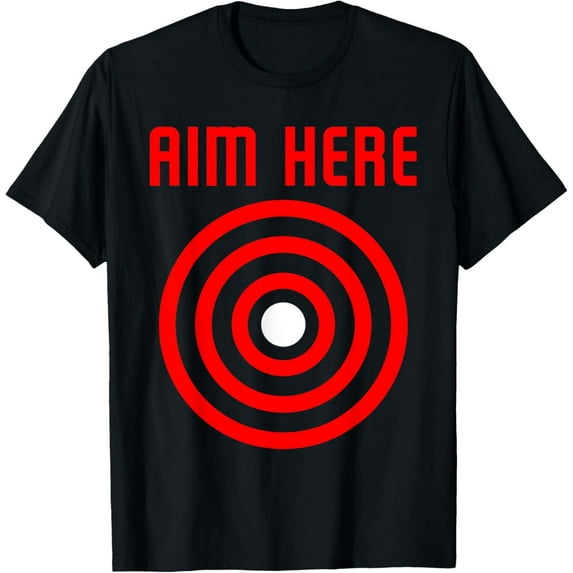 Aim Here Red Bullseye Graphic Funny Target Themed T shirt Unisex Tee ...