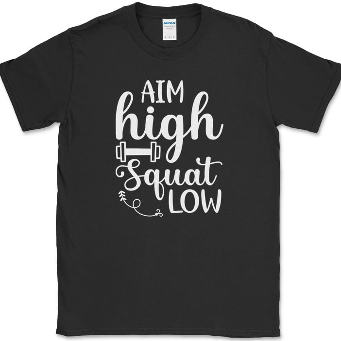 Aim High Squat Low Gym T-Shirt Funny Gym Fitness Workout Lifting Tee ...