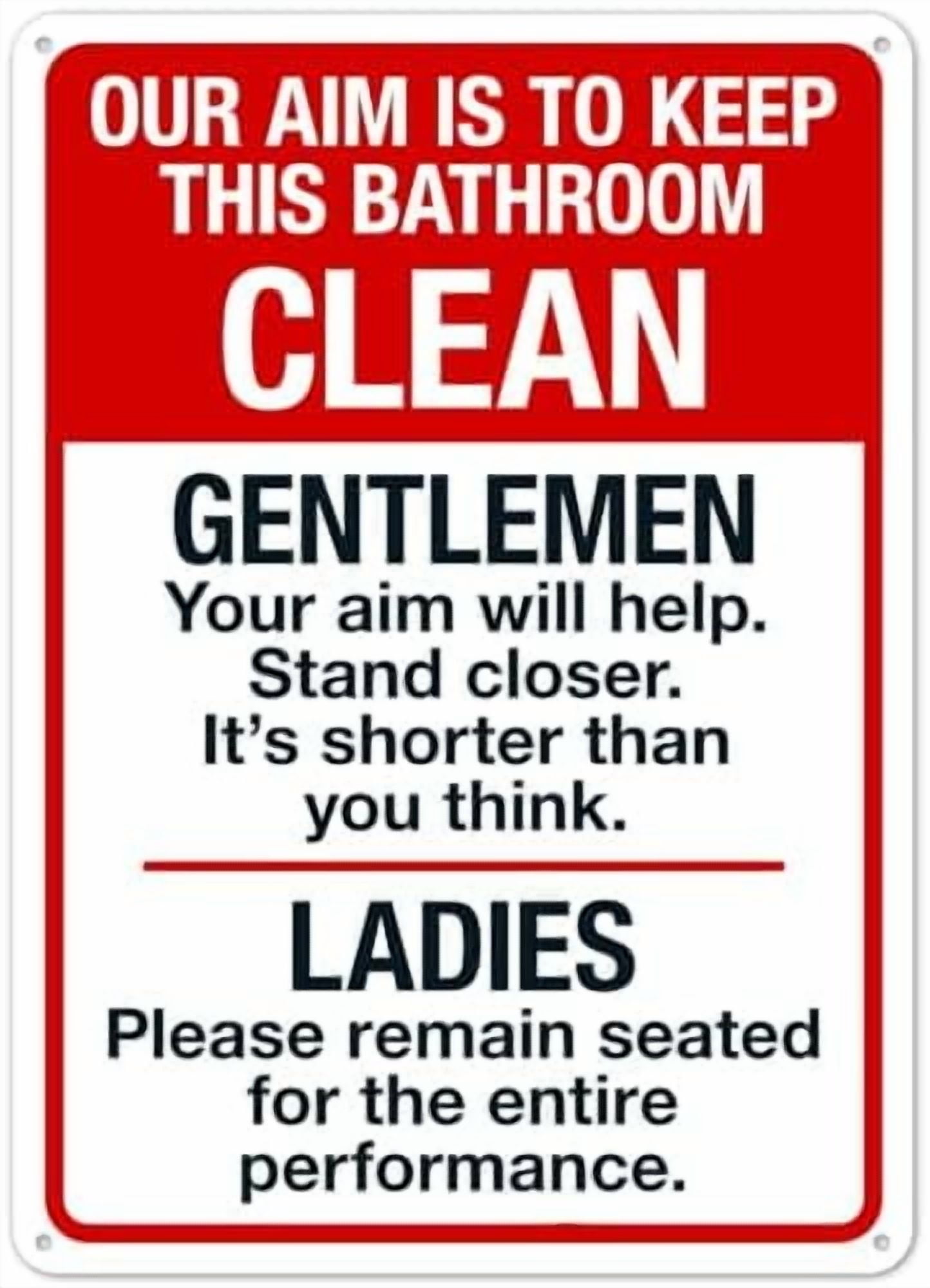 Our Aim Is To Keep This Bathroom Clean Gentlemen Sign Facility Signs ...