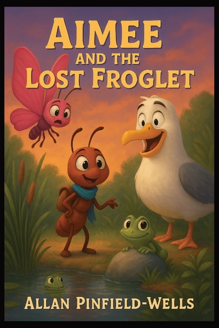 Aimee the Ant Aimee the Ant and the Lost Froglet, (Paperback) - Walmart.com