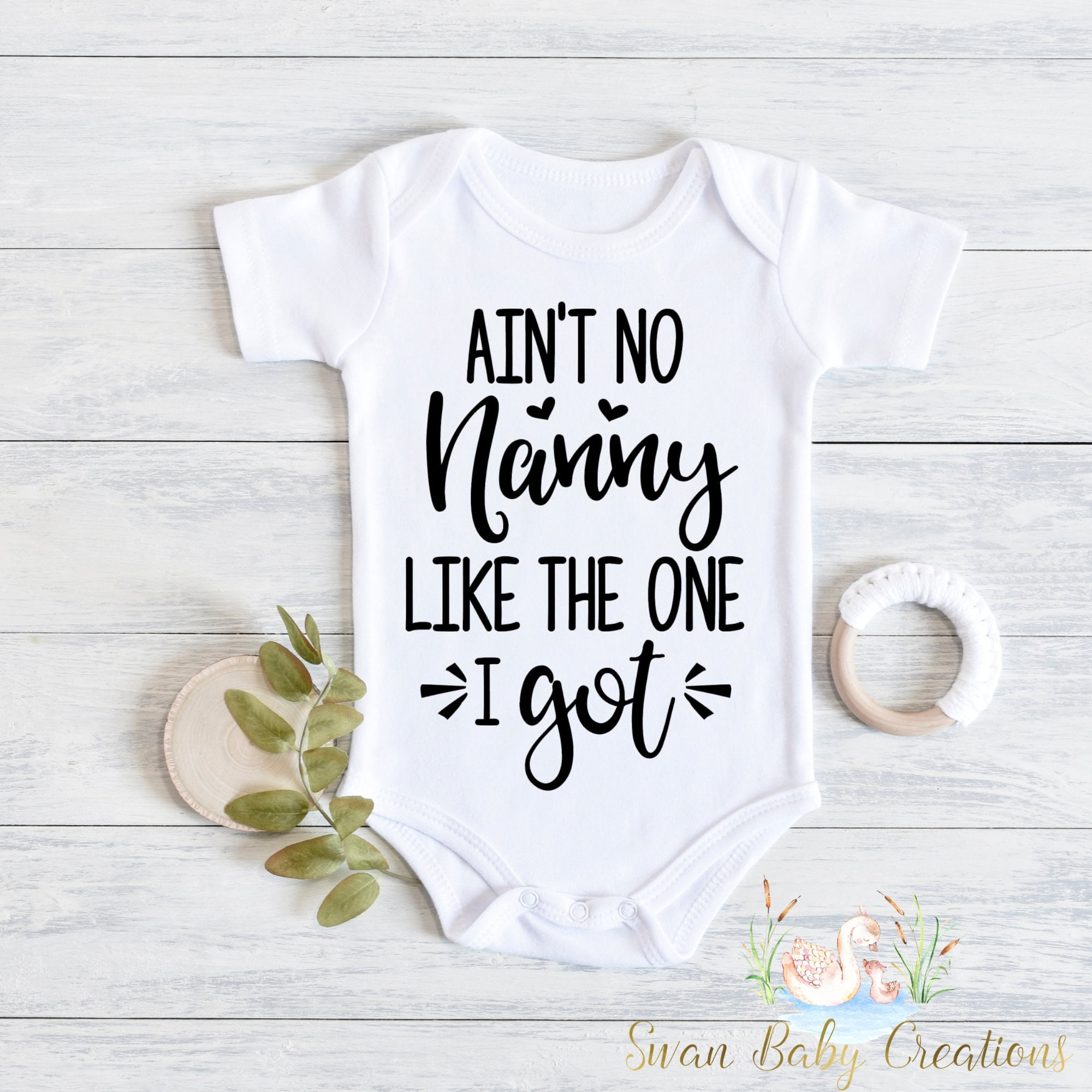 Ain'T No Nanny Like The One I Got Baby Bodysuit Or Shirt - Funny Infant ...