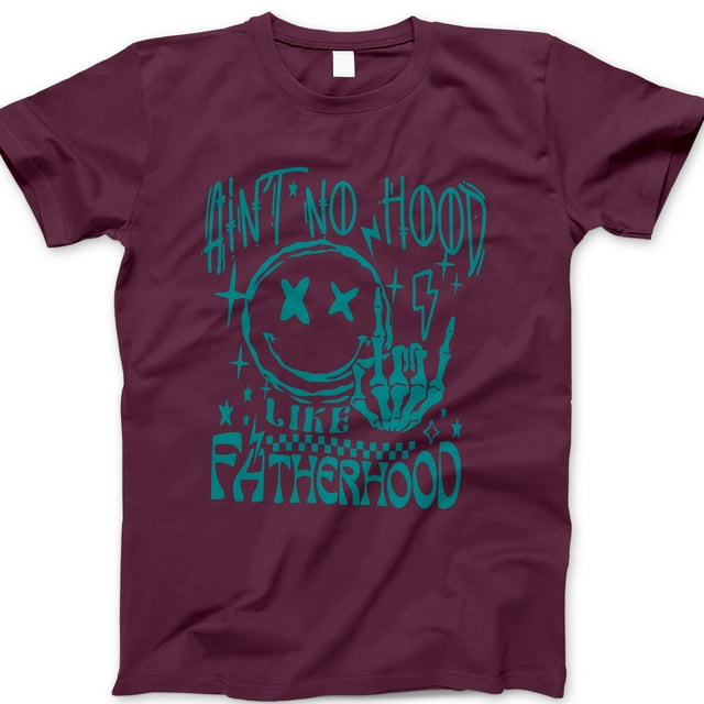 Ain’t No Hood Like Fatherhood T-Shirt – Funny Skeleton Hand Smiley Face ...