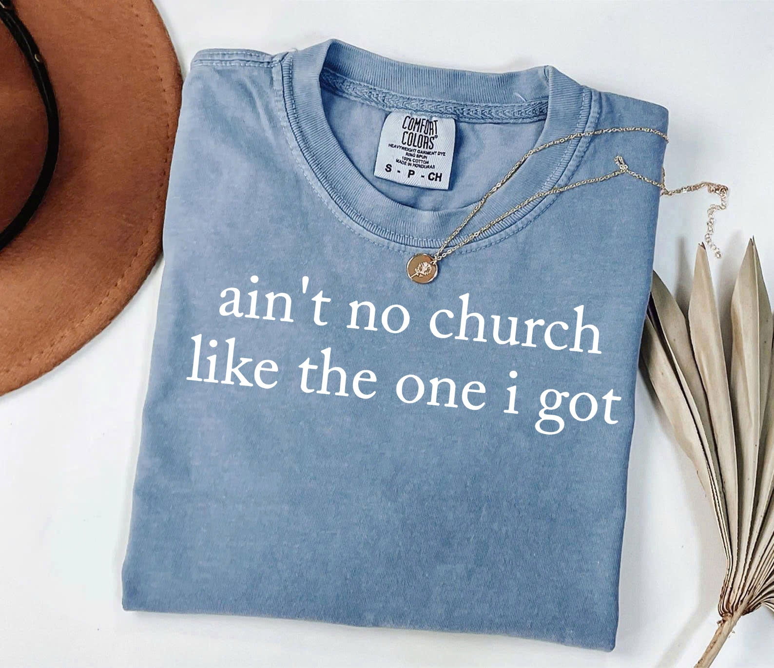 Ain’t No Church Like Mine Shirt – Comfort Colors Christian Shirt ...