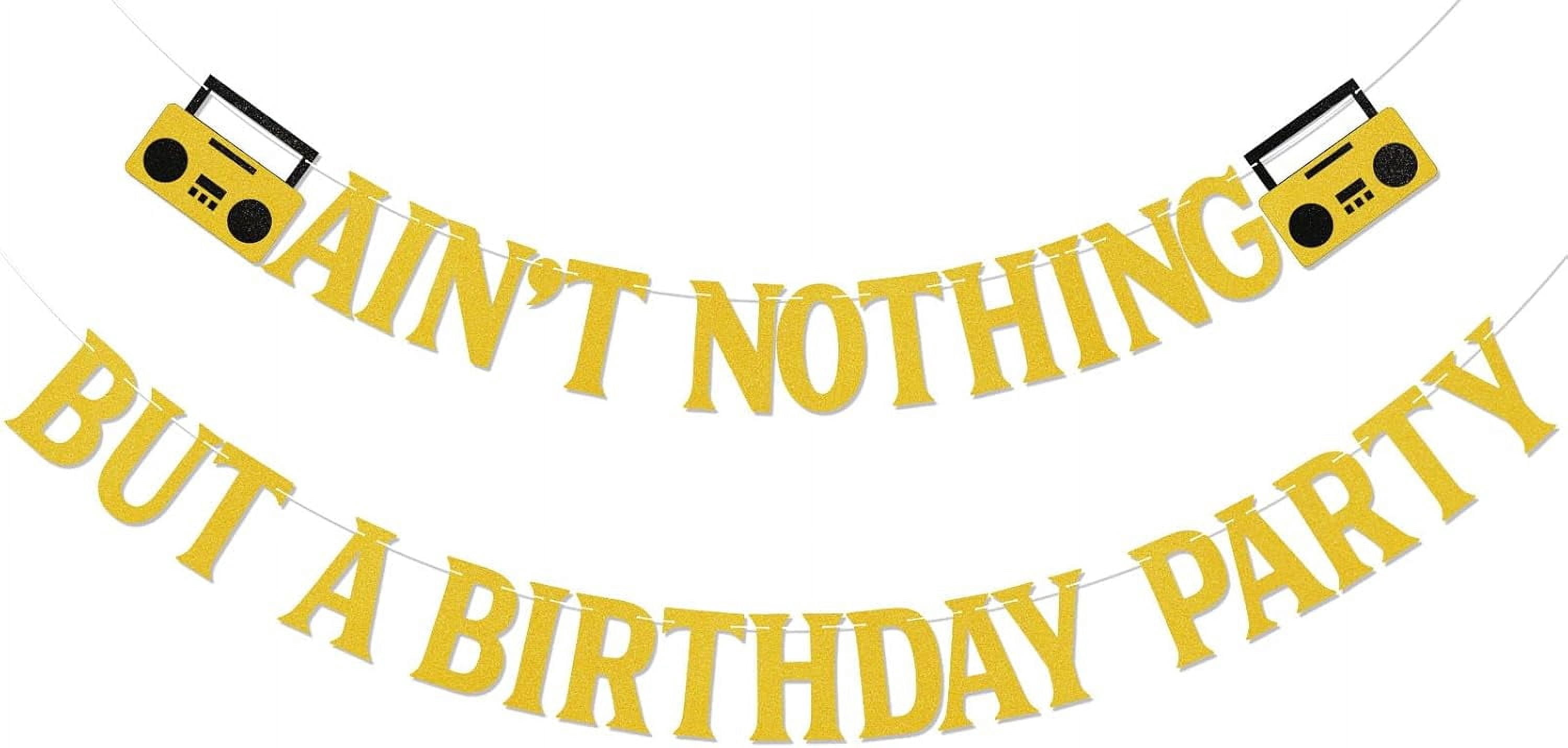 Ain't Nothing But A Birthday Party Banner - 90s Disco Theme Bday Party ...