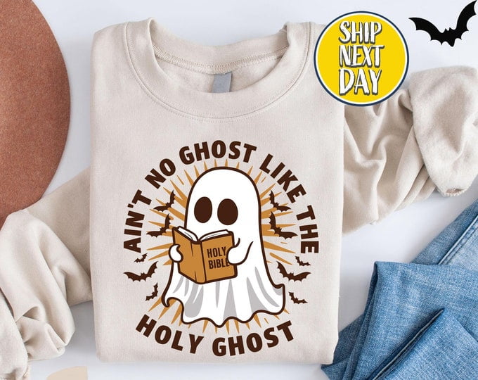 Aint No Ghost Like The Holy Ghost Sweatshirt, Fall Ghost Hoodie ...