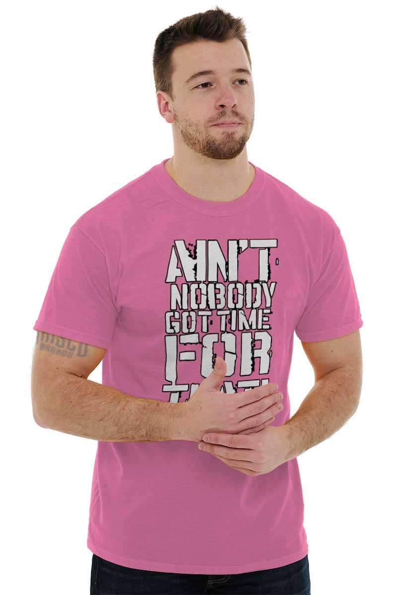 Aint Nobody Got Time That Funny Meme Men's Graphic T Shirt Tees Brisco ...