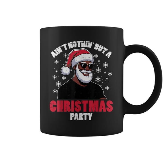 Aint Nothin But Christmas Party Xmas Black African Santa Men Coffee ...