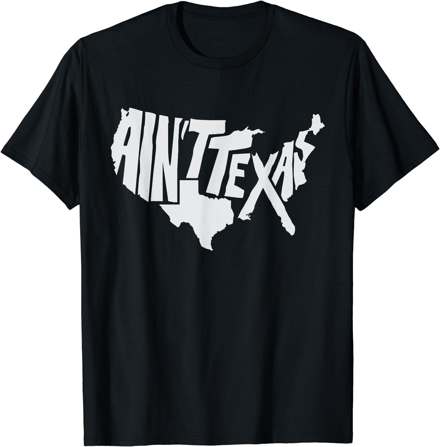 Aint Texas America Map for Texans T-Shirt Black 4X-Large - Walmart.com