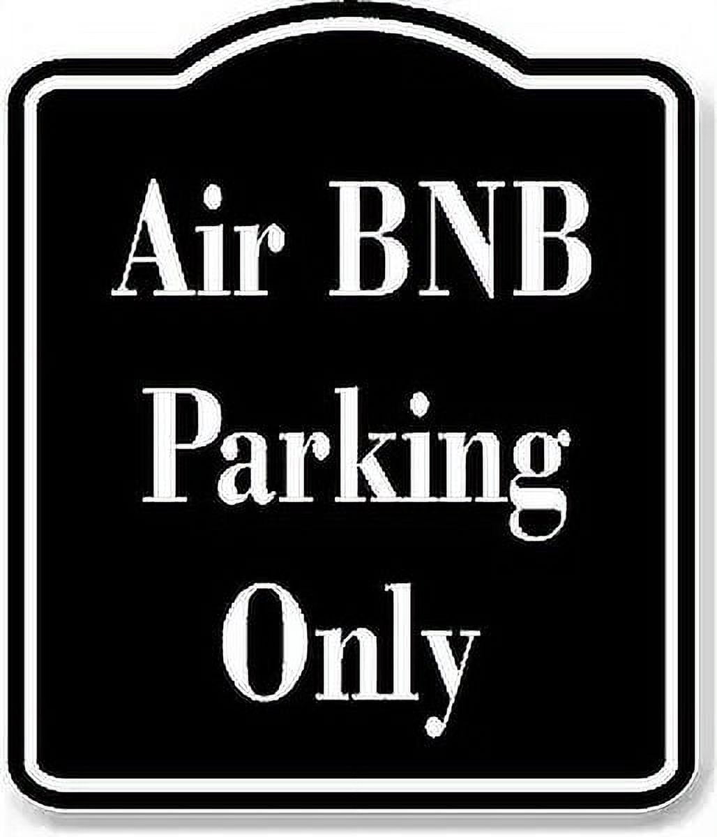 Air BNB Parking Only BLACK Aluminum Composite Sign, 8.5"x10" - Walmart.com