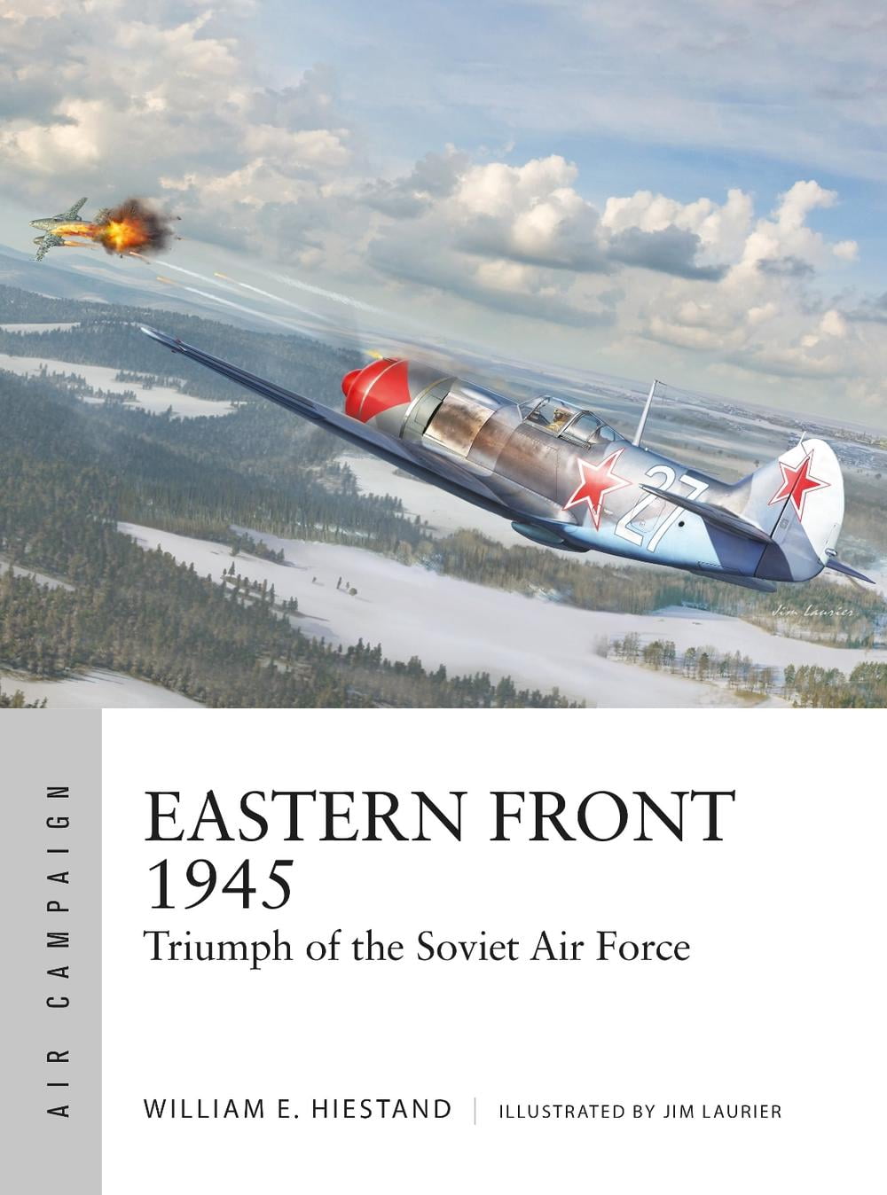Air Campaign: Eastern Front 1945 : Triumph of the Soviet Air Force ...