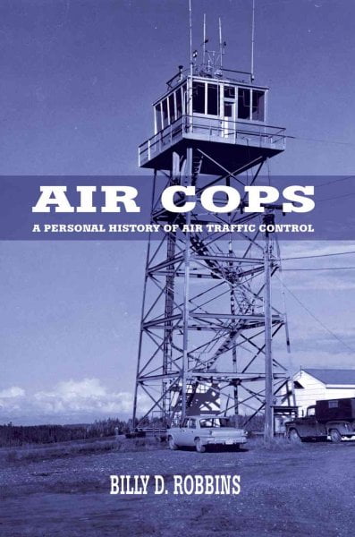 Air Cops: A Personal History of Air Traffic Control (Paperback ...