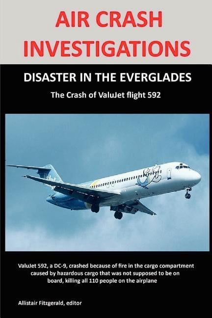 Air Crash Investigations: DISASTER IN THE EVERGLADES The Crash of ...