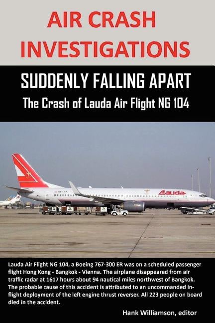 Air Crash Investigations: Suddenly Falling Apart The Crash Of Lauda Air ...