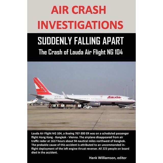 Air Crash Investigations: Suddenly Falling Apart The Crash Of Lauda Air ...