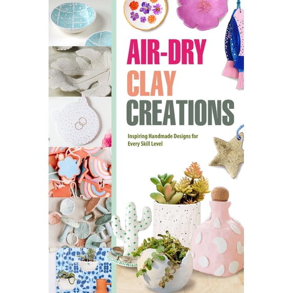 Air-Dry Clay Creations: Inspiring Handmade Designs for Every Skill ...