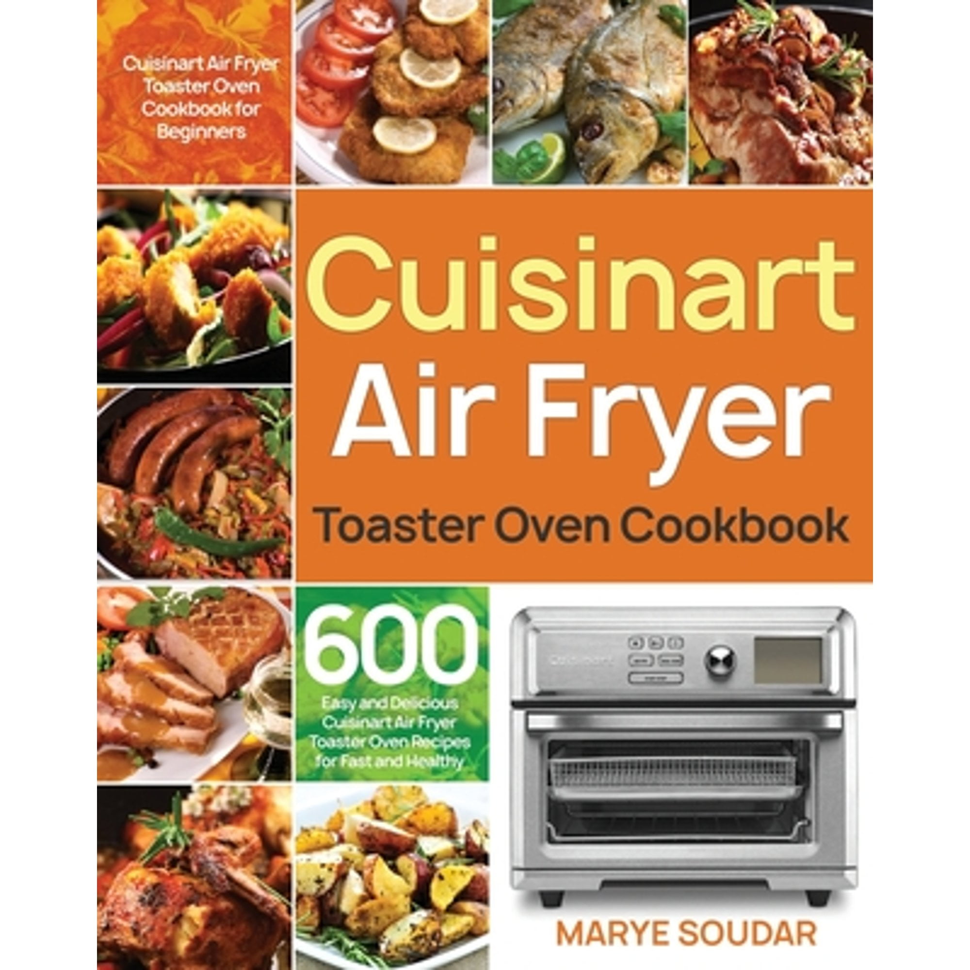 Pre-Owned Air Fryer Toaster Oven Cookbook: 600 Easy and Delicious ...