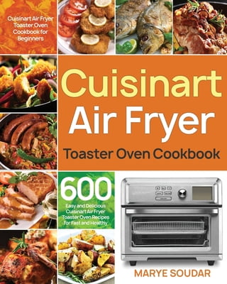 Pre-Owned Air Fryer Toaster Oven Cookbook: 600 Easy and Delicious ...