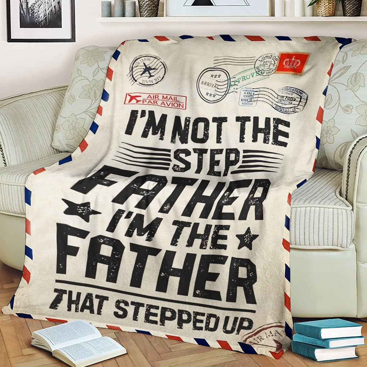 Air Mail To My Stepped Up Dad Blanket from Daughter or Son I'm Not The ...