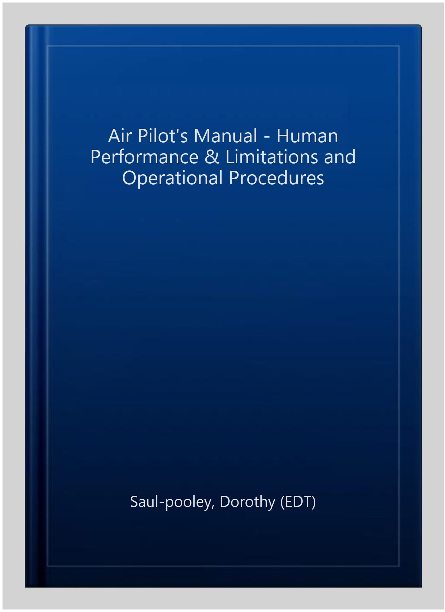 Air Pilot'S Manual - Human Performance & Limitations And Ope - Walmart.com