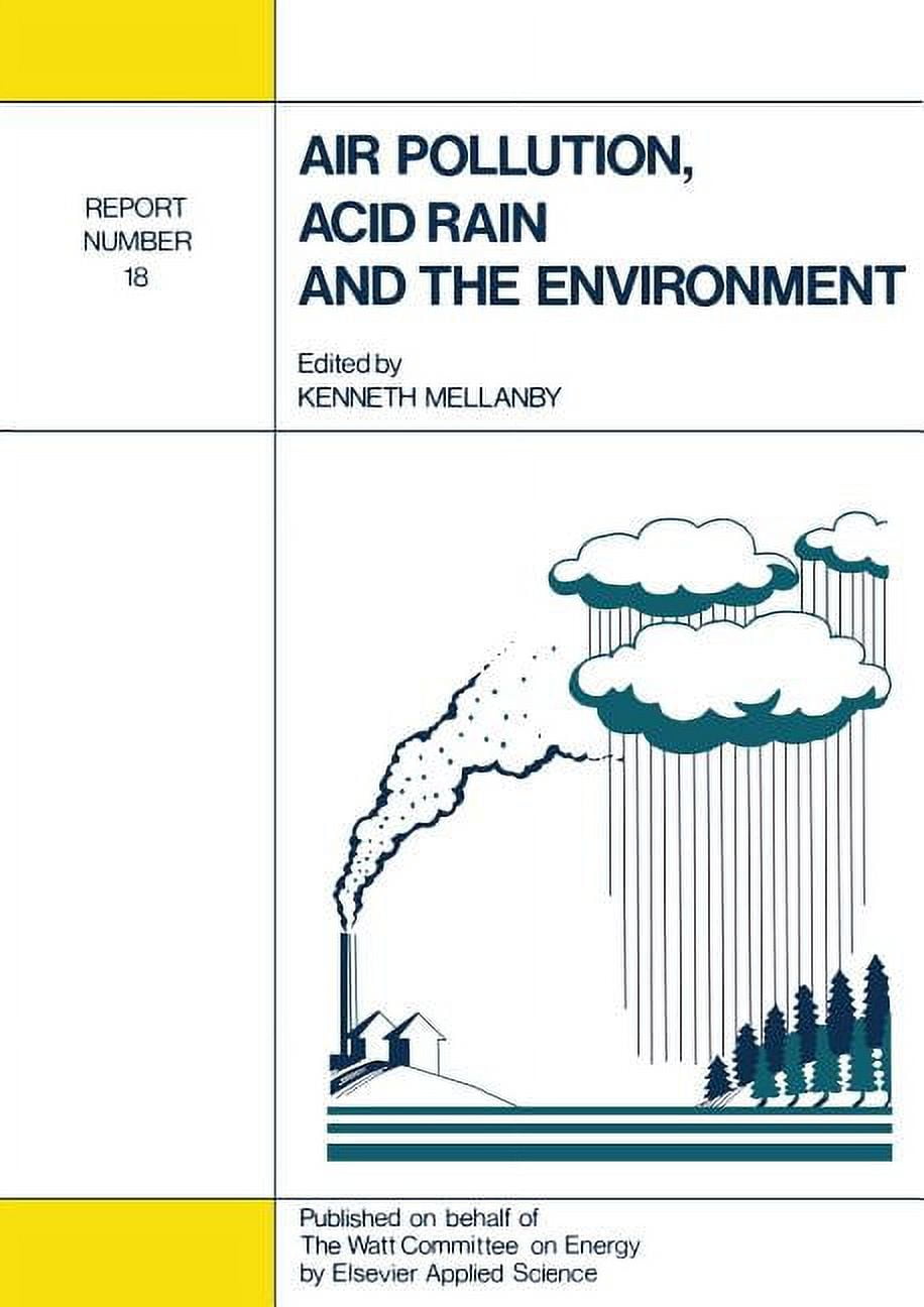 Air Pollution, Acid Rain and the Environment: Report Number 18 ...