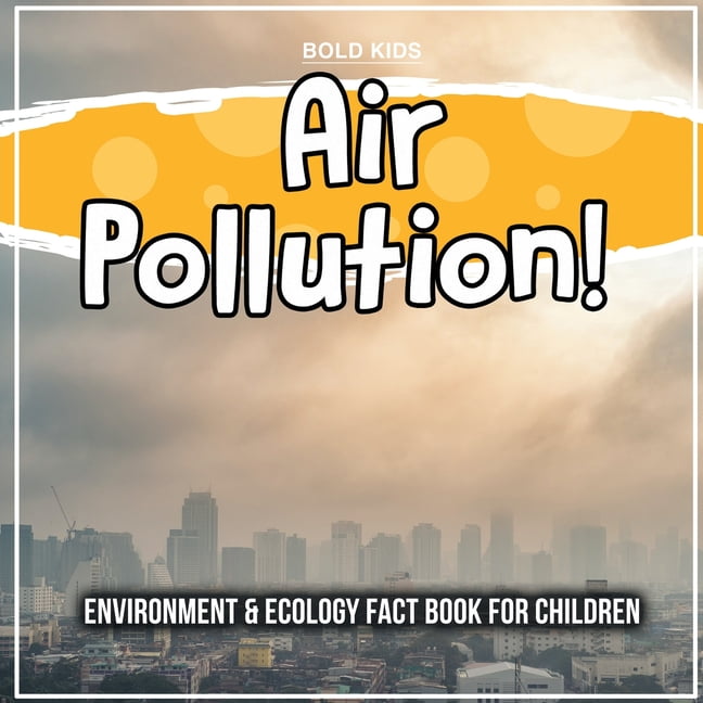 Air Pollution For Kids Facts